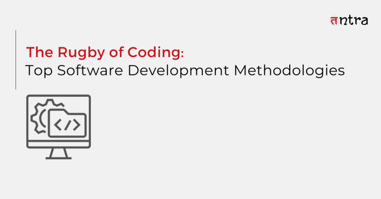 The Rugby Of Coding Top Software Development Methodologies Tntra
