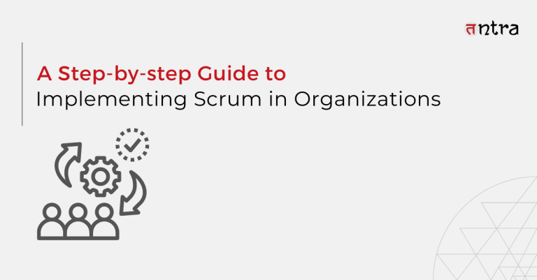 A Step-by-step Guide to Implementing Scrum in Organizations - Tntra