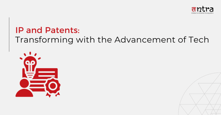 IP and Patents: Transforming with the Advancement of Tech - Tntra
