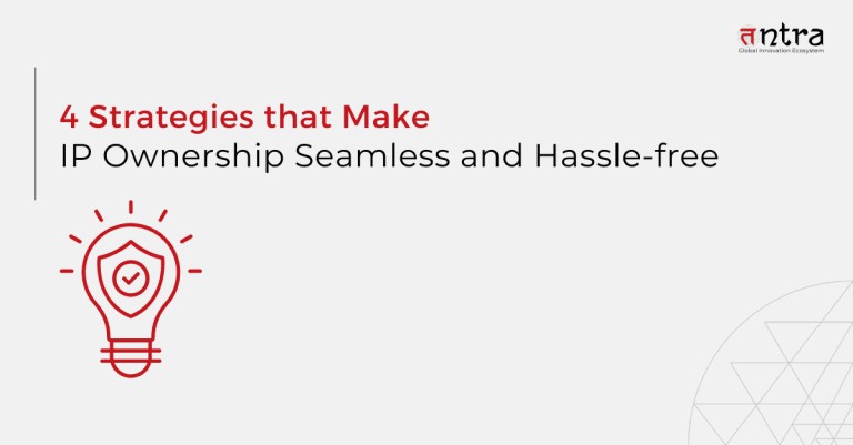 4 Strategies that Make IP Ownership Seamless and Hassle-free - Tntra